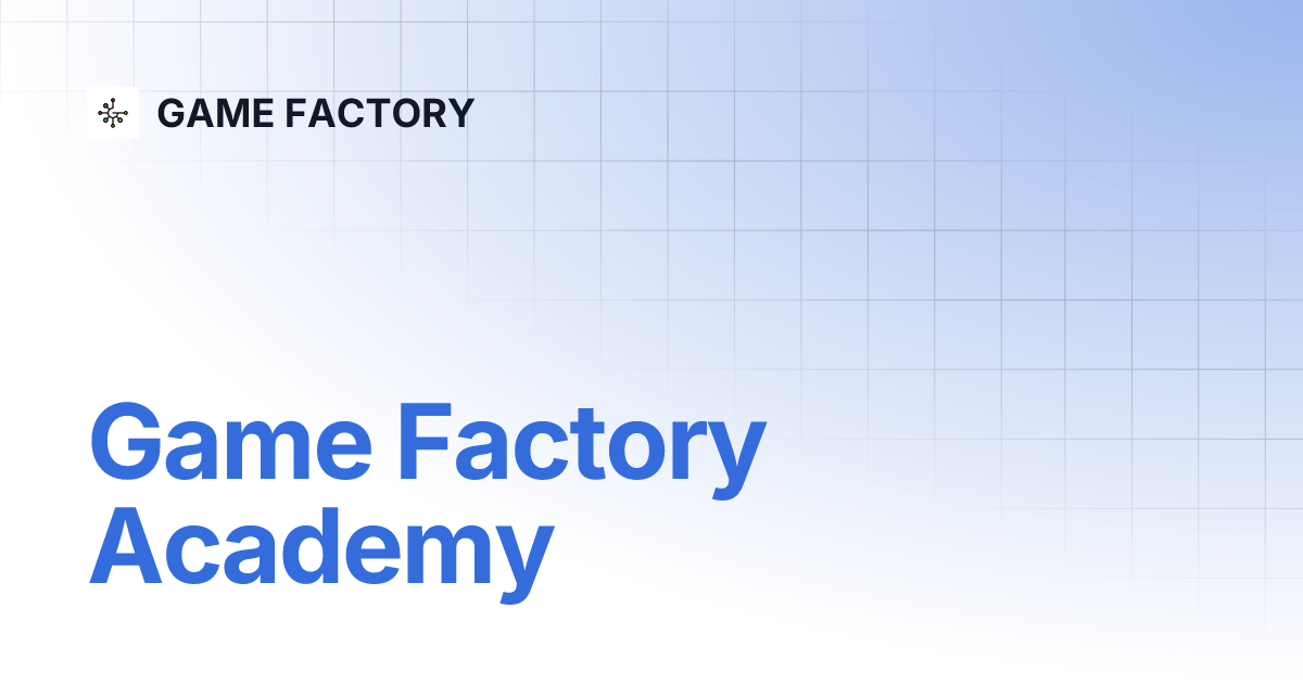 Game Factory Academy | GAME FACTORY